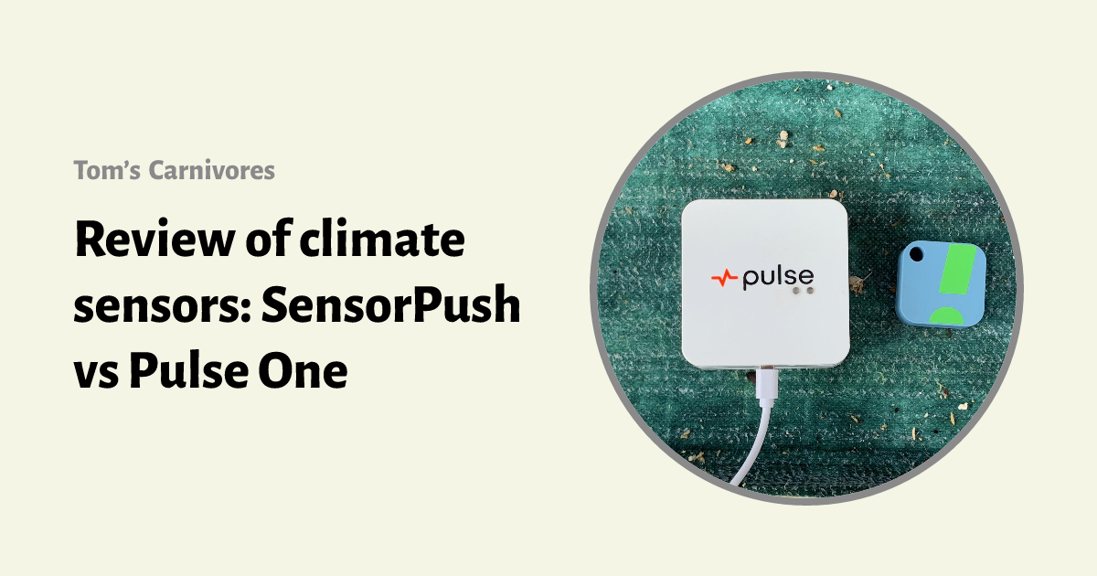 Review of climate sensors: SensorPush vs Pulse One | Tom’s Carnivores
